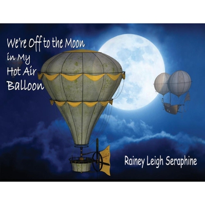 按需印刷不退不换We're Off to the Moon in my Hot Air Balloon[9780648361411]