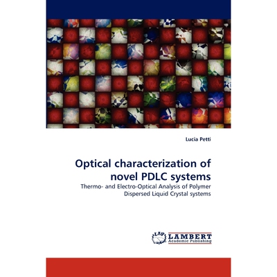 按需印刷不退不换Optical Characterization of Novel Pdlc Systems[9783838341477]