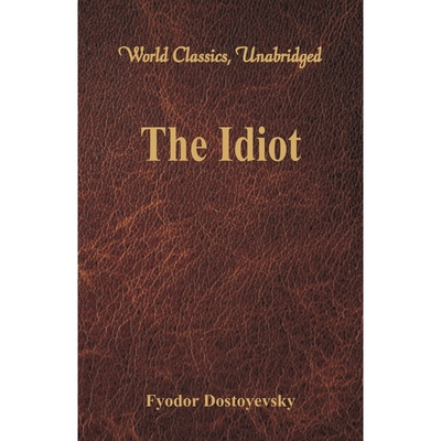 按需印刷The Idiot (World Classics, Unabridged)[9789386101365]