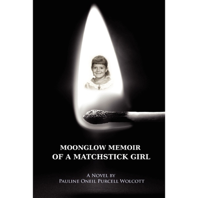 按需印刷不退不换Moonglow Memoir of a Matchstick Girl[9780557133765]