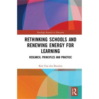 按需印刷Rethinking Schools and Renewing Energy for Learning:Research, Principles and Practice[9781138486935]