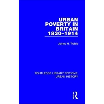 按需印刷不退不换Urban Poverty in Britain 1830-1914[9780815398400]