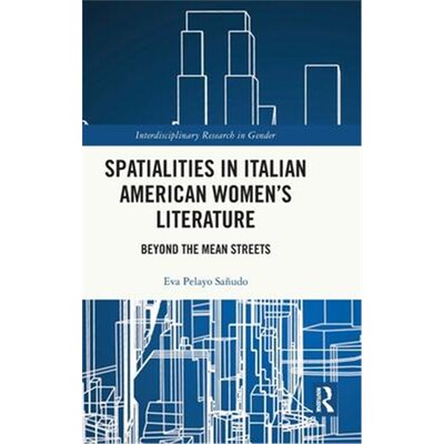 按需印刷Spatialities in Italian American Women's Literature:Beyond the Mean Streets[9781032002248]