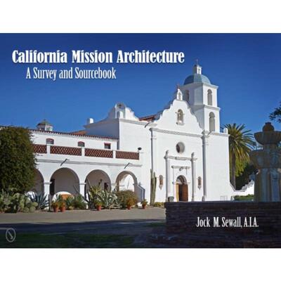 预订California Mission Architecture: A Survey and Sourcebook