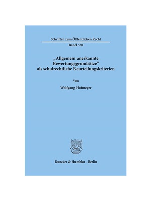 预订不退不换德语Allgemein anerkannte Bewertungsgrunds?tze als schulrechtliche Beurteilungskriterien.: