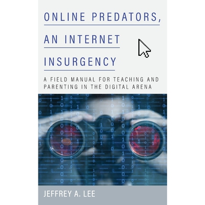 按需印刷Online Predators, an Internet Insurgency[9781475856590]