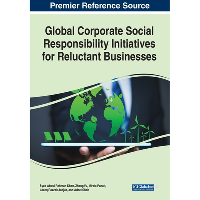 按需印刷不退不换Global Corporate Social Responsibility Initiatives for Reluctant Businesses[9781799881308]