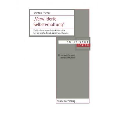 按需印刷不退不换德语'Verwilderte Selbsterhaltung':Zivilisationstheoretische Kulturkritik bei Nietzs[9783050034645]