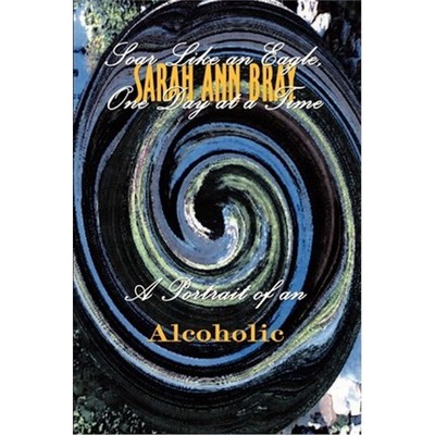 按需印刷Soar Like an Eagle, One Day at a Time:A Portrait of an Alcoholic[9780759673106]