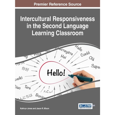 按需印刷不退不换Intercultural Responsiveness in the Second Language Learning Classroom[9781522520696]