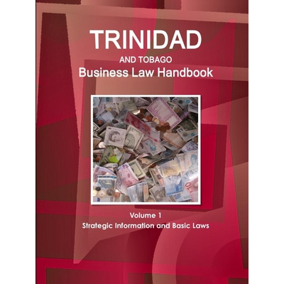 按需印刷不退不换Trinidad and Tobago Business Law Handbook Volume 1 Strategic Information and Basic Laws[9781514502112]