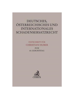 预订【德语】Deutsches, ?sterreichisches und internationales Schadensersatzrecht:Festschrift für Christian Huber zum 65.