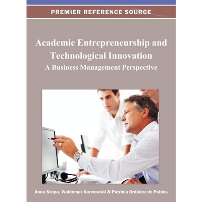 按需印刷不退不换Academic Entrepreneurship and Technological Innovation[9781466621169]