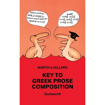按需印刷不退不换Key to Greek Prose Composition[9780715615270]