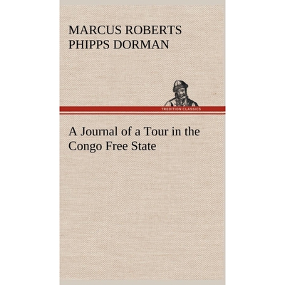 按需印刷不退不换A Journal of a Tour in the Congo Free State[9783849179502]