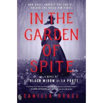 预订不退不换In the Garden of Spite:A Novel of the Black Widow of La Porte