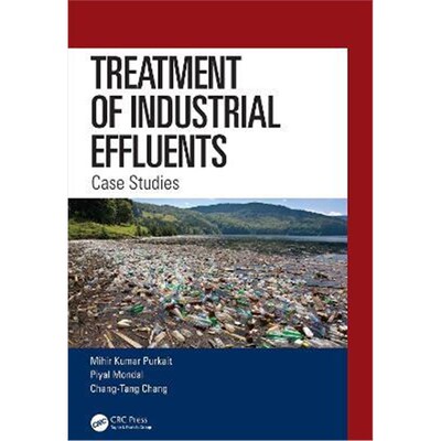 按需印刷不退不换Treatment of Industrial Effluents:Case Studies[9781138393417]