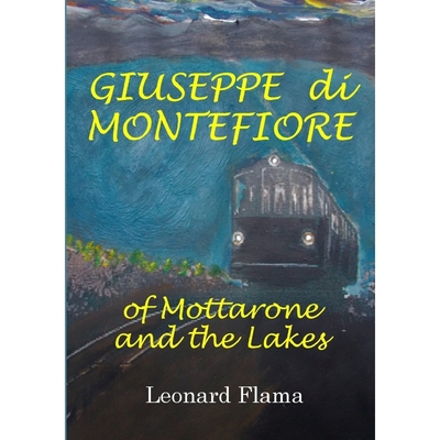 按需印刷GIUSEPPE di MONTEFIORE of Mottarone and the Lakes[9780244559175]