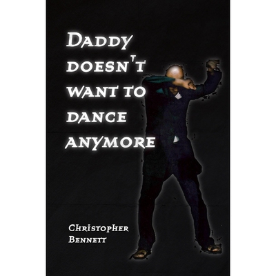 按需印刷不退不换Daddy Doesn't Want to Dance Anymore[9780557085521]