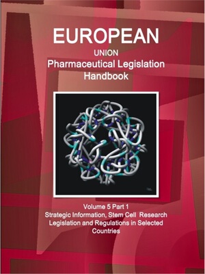按需印刷EU Pharmaceutical Legislation Handbook Volume 5 Part 1 Stem Cell  Research Legislation