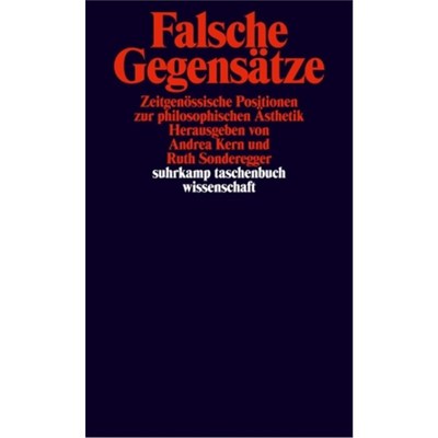 预订不退不换德语Falsche Gegensätze:Zeitgenössische Positionen zur philosophischen Ästhetik
