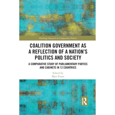 预订Coalition Government as a Reflection of a Nation's Politics and Society[9781032085845]