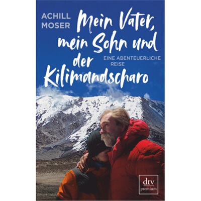 预订【德语】Mein Vater, mein Sohn und der Kilimandscharo[9783423262378]