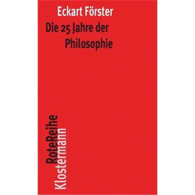 预订【德语】Die 25 Jahre der Philosophie:Eine systematische Rekonstruktion. Ausgezeichnet m