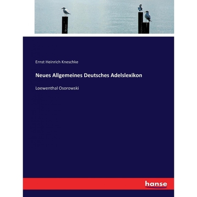 按需印刷Neues Allgemeines Deutsches Adelslexikon[9783337226824]