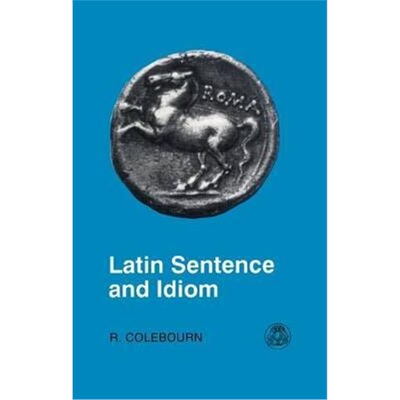 按需印刷不退不换Latin Sentence and Idiom:A Composition Course[9780862922658]