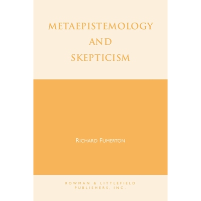 按需印刷不退不换Metaepistemology and Skepticism[9780847681075]