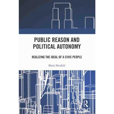 按需印刷不退不换TF Public Reason and Political Autonomy[9781138737488]