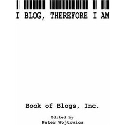 按需印刷不退不换I Blog, Therefore I Am[9781420843521]