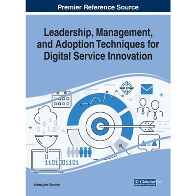按需印刷不退不换Leadership, Management, and Adoption Techniques for Digital Service Innovation[9781799827993]