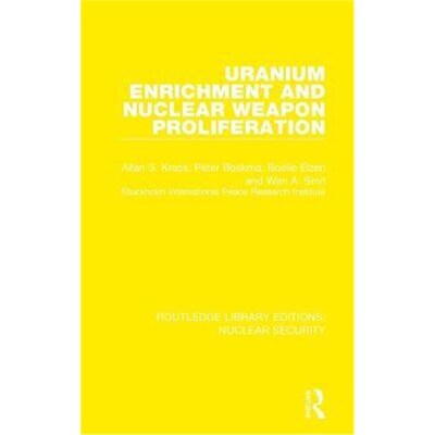 按需印刷Uranium Enrichment and Nuclear Weapon Proliferation[9780367523251]