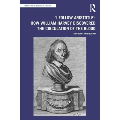 按需印刷不退不换TF  I Follow Aristotle : How William Harvey Discovered the Circulation of the Blood[9781032162249]
