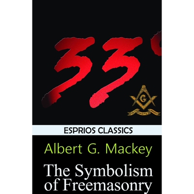 按需印刷不退不换The Symbolism of Freemasonry (Esprios Classics)[9781388972660]