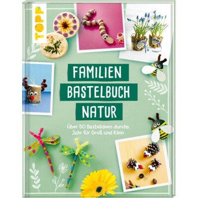 预订【德语】Familienbastelbuch Natur:Über 50 Bastelideen durchs Jahr für Groß und Klein