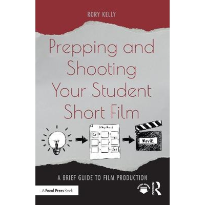 按需印刷Prepping and Shooting Your Student Short Film:A Brief Guide to Film Production[9780367771201]