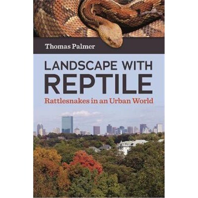 按需印刷Landscape with Reptile:Rattlesnakes in an Urban World[9780820354118]
