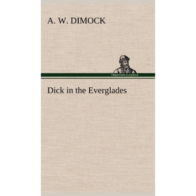 按需印刷Dick in the Everglades[9783849199265]