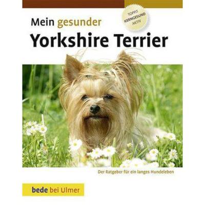 预订【德语】 Mein gesunder Yorkshire Terrier: