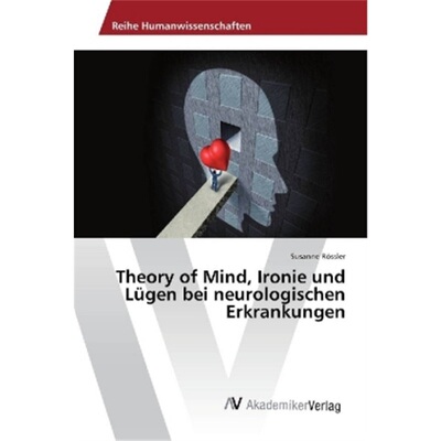 预订【德语】Theory of Mind, Ironie und Lugen bei neurologischen Erkrankungen[9783330519558]