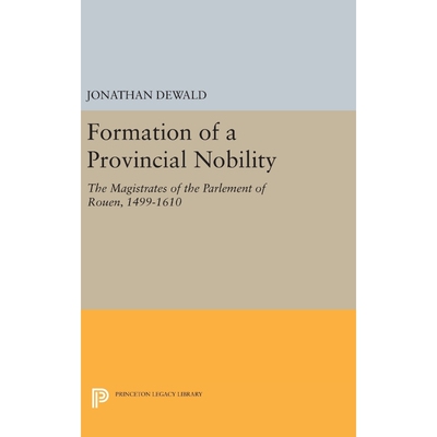 按需印刷不退不换Formation of a Provincial Nobility[9780691643625]