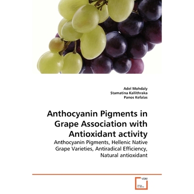按需印刷Anthocyanin Pigments in Grape Association with  Antioxidant activity[9783639155259]
