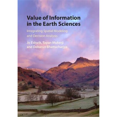 按需印刷Value of Information in the Earth Sciences:Integrating Spatial Modeling and Decision Analysis[9781107040267]