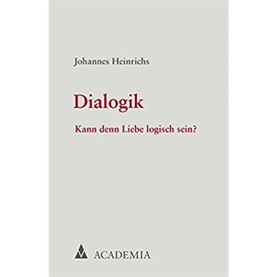 预订不退不换德语 Dialogik:Kann denn Liebe logisch sein?