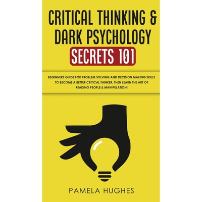 预订不退不换Critical Thinking & Dark Psychology Secrets 101