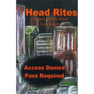 按需印刷不退不换Head Rites:Access Denied Pass Required[9780595159338]