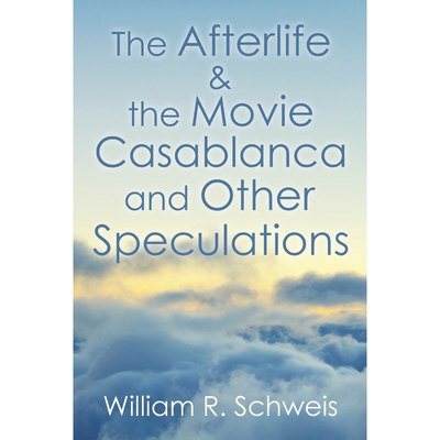 预订不退不换The Afterlife & the Movie Casablanca and Other Speculations